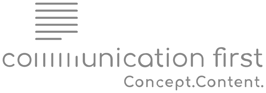 Communication First – Concept. Content.